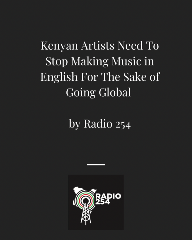 Kenyan Artists Need To Stop Making Music In English | Radio 254